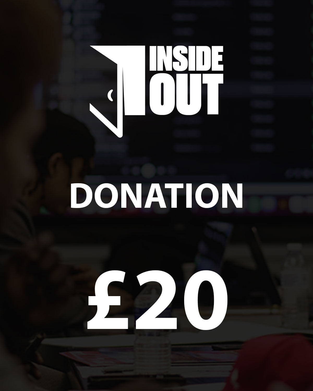 £20 Donation to The InsideOut Project
